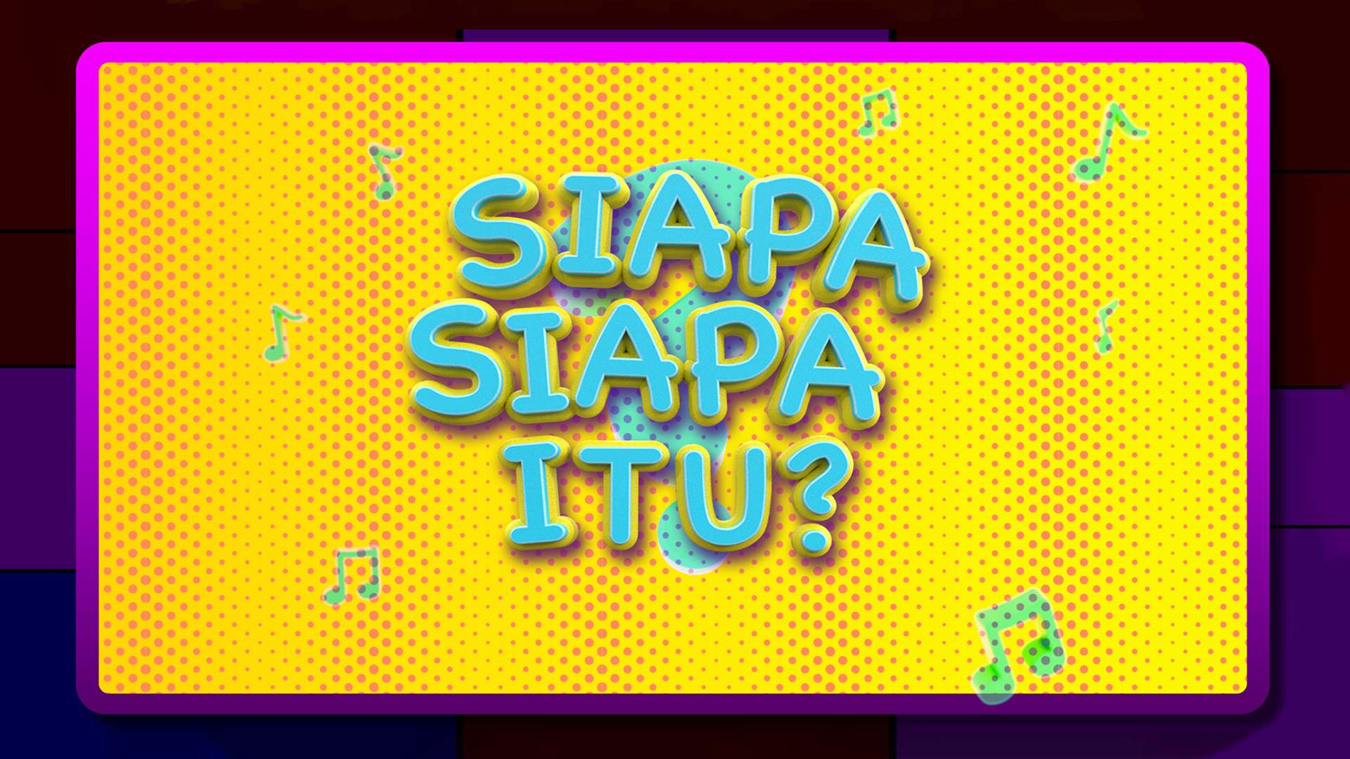 Siapa-Siapa Itu? | Astro Content