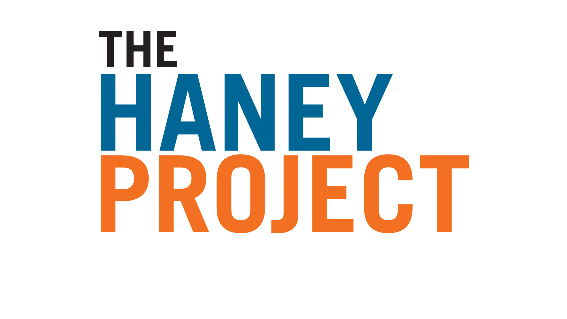 The Haney Project