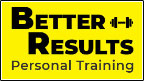 Why You Should Choose Better Results Personal Training!