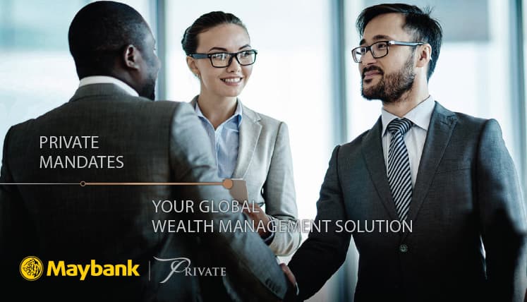 Maybank Private Mandates Offer a Global Wealth Management Solution for ...