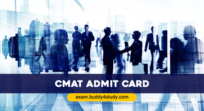 CMAT Admit Card - How to get it, How to downloading failure and more