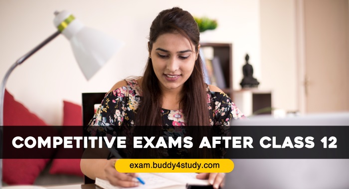 Competitive Exams 2021 After Class 12 - Engineering, Medical, Law, etc