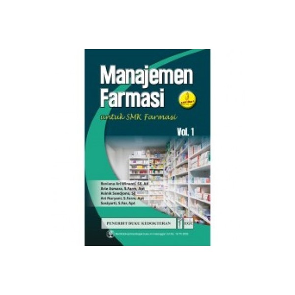 BUKU MANAJEMEN FARMASI UNTUK SMK FARMASI VOL 1 - AMS MEDIKA