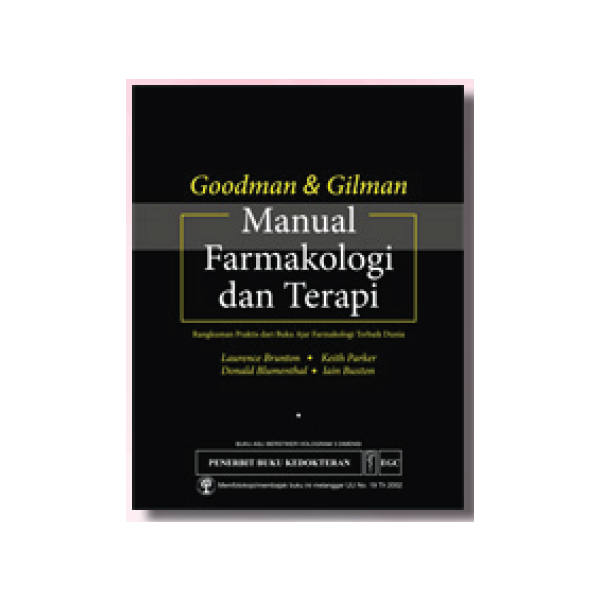 Goodman & Gilman MANUAL FARMAKOLOGI DAN TERAPI - AMS MEDIKA