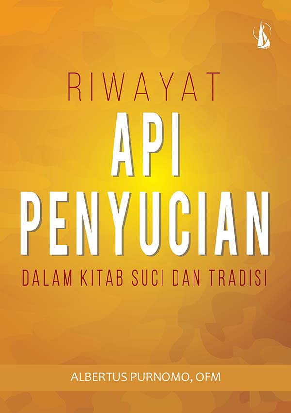 Jual Buku Riwayat Api Penyucian: Dalam Kitab Suci Dan Tradisi oleh ...