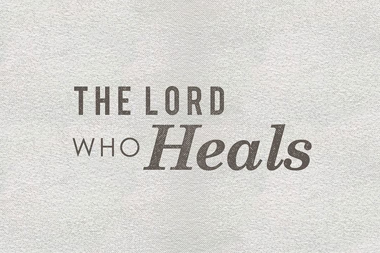 The Lord Who Heals Series | FrontierWorks