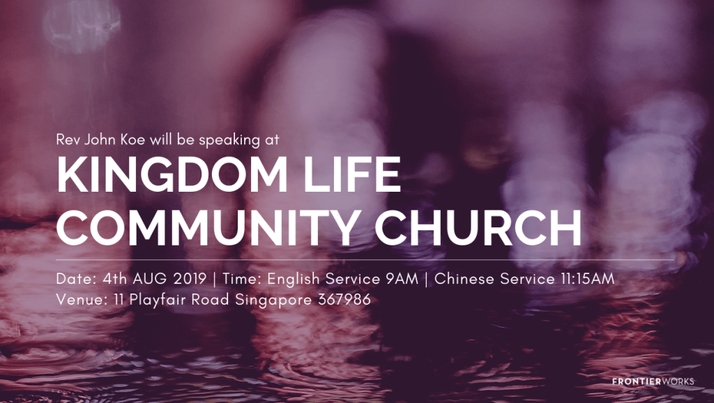 Services: Kingdom Life Community Church @Singapore | FrontierWorks