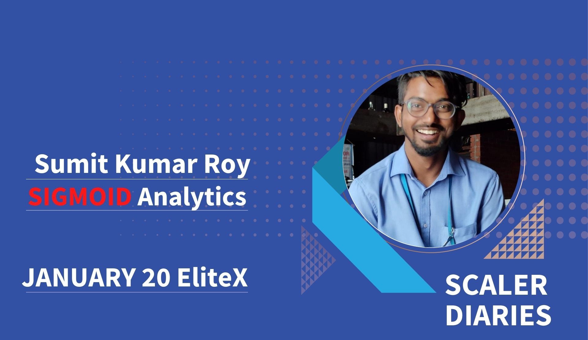 Scaler Diaries: Sumit Kumar Roy's Journey to Sigmoid Analytics