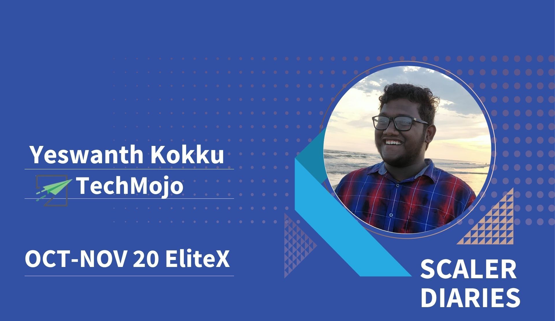 Scaler Diaries: Yeswanth Kokku's Journey to TechMojo