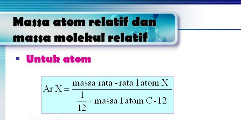 GURU BERBAGI | Massa Atom Relatif dan Massa Molekul Relatif