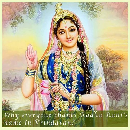 Why everyone chants Radha Rani’s name in Vrindavan?