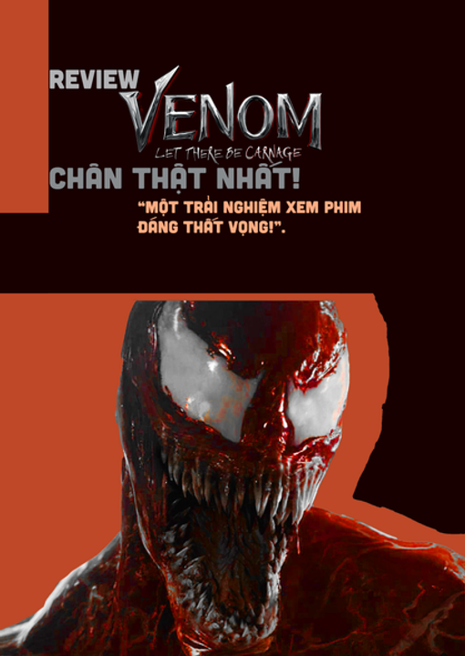 REVIEW "Venom let there be carnage" chân thật nhất