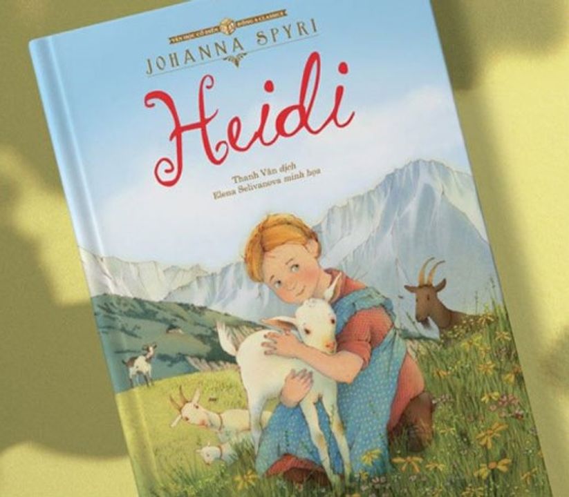 Cô bé Heidi - Những bài học tình thương và Giấc mơ Thụy Sỹ