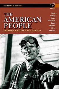 The American People: Creating a Nation and a Society, Concise Edition ...