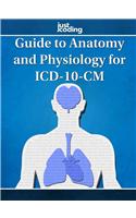 Justcoding's Guide to Anatomy and Physiology for ICD-10 by Shelley C ...