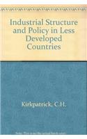 Industrial Structure And Policy An Less Developed Countries by C.H ...