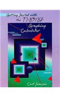 Getting Started with the TI-83/82 Graphing Calculator by Carl Swenson ...
