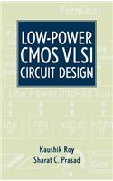 Low-Power CMOS VLSI Circuit Design by Kaushik Roy,Jean-Claude Ed. Roy,Roy,Prasad | uRead.com ...