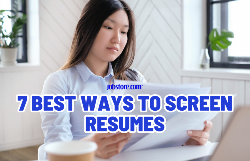 7 Best Ways to Screen Resumes - Jobstore Careers Blog - Malaysia's best ...