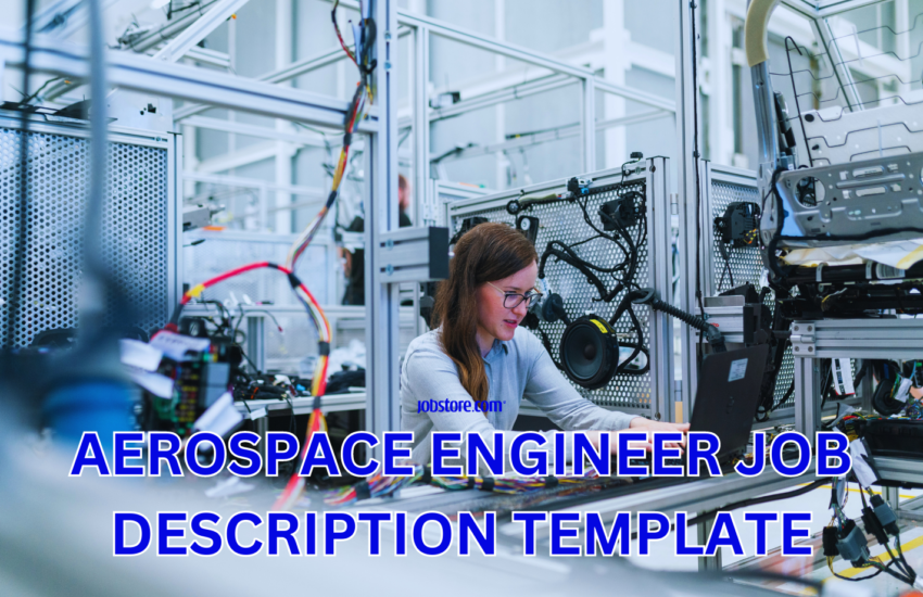 AEROSPACE ENGINEER JOB DESCRIPTION TEMPLATE - Jobstore Careers Blog ...
