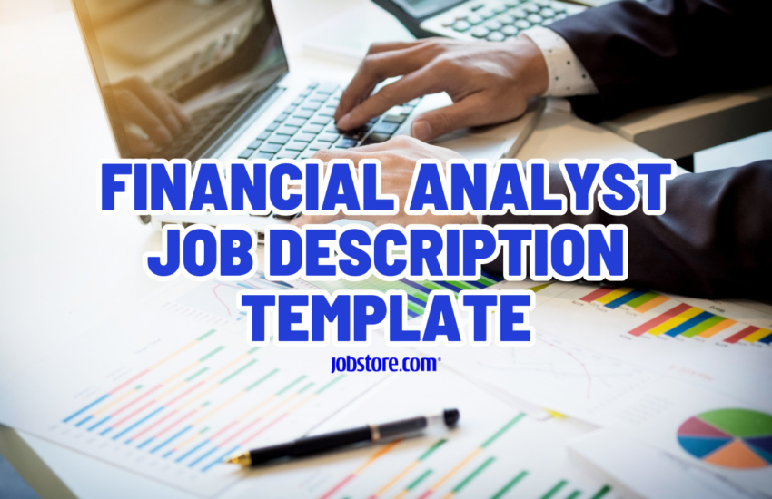 Financial Analyst Job Description Template - Jobstore Careers Blog ...