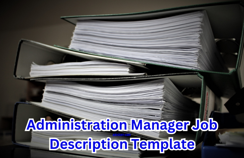Administration Manager Job Description Template