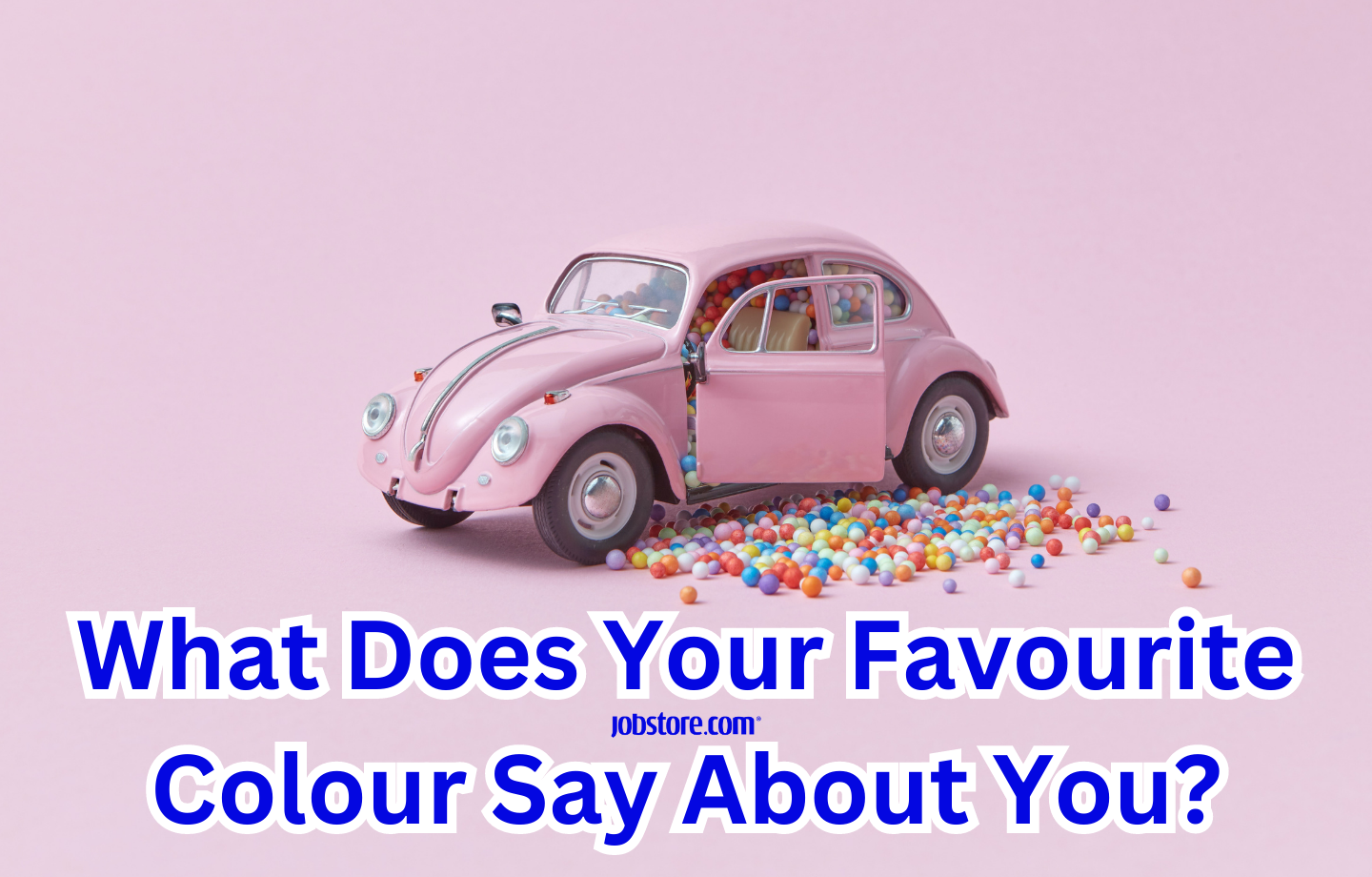 What Does Your Favourite Colour Say About You? Jobstore Careers Blog ...