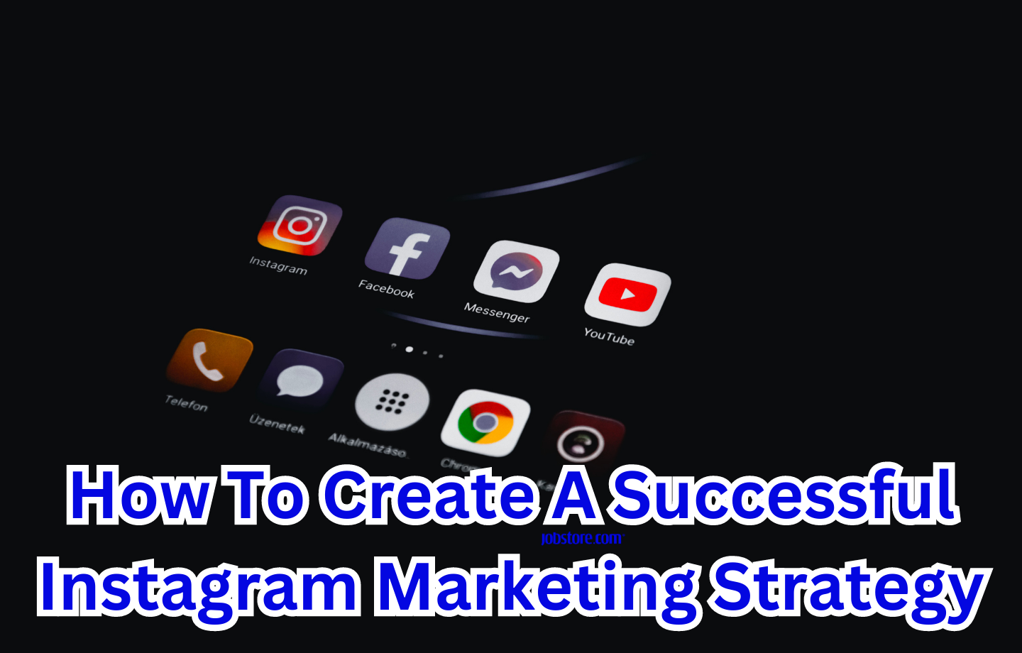 How To Create a Successful Instagram Marketing Strategy - Jobstore ...