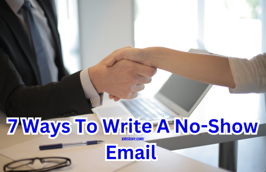 7 Ways To Write A No-Show Email - Jobstore Careers Blog - Malaysia's ...