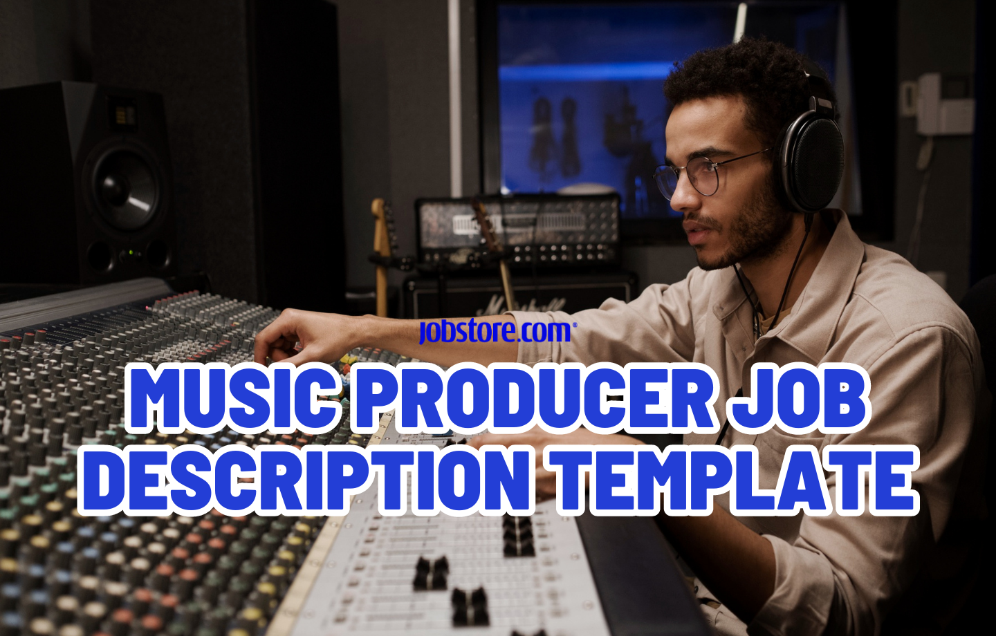 Music Producer Job Description Template - Jobstore Careers Blog ... Music Producer Job Description Template - Jobstore Careers Blog ...