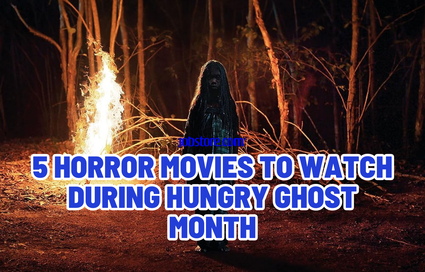 5 Horror Movies to Watch During Hungry Ghost Month - Jobstore Careers ...