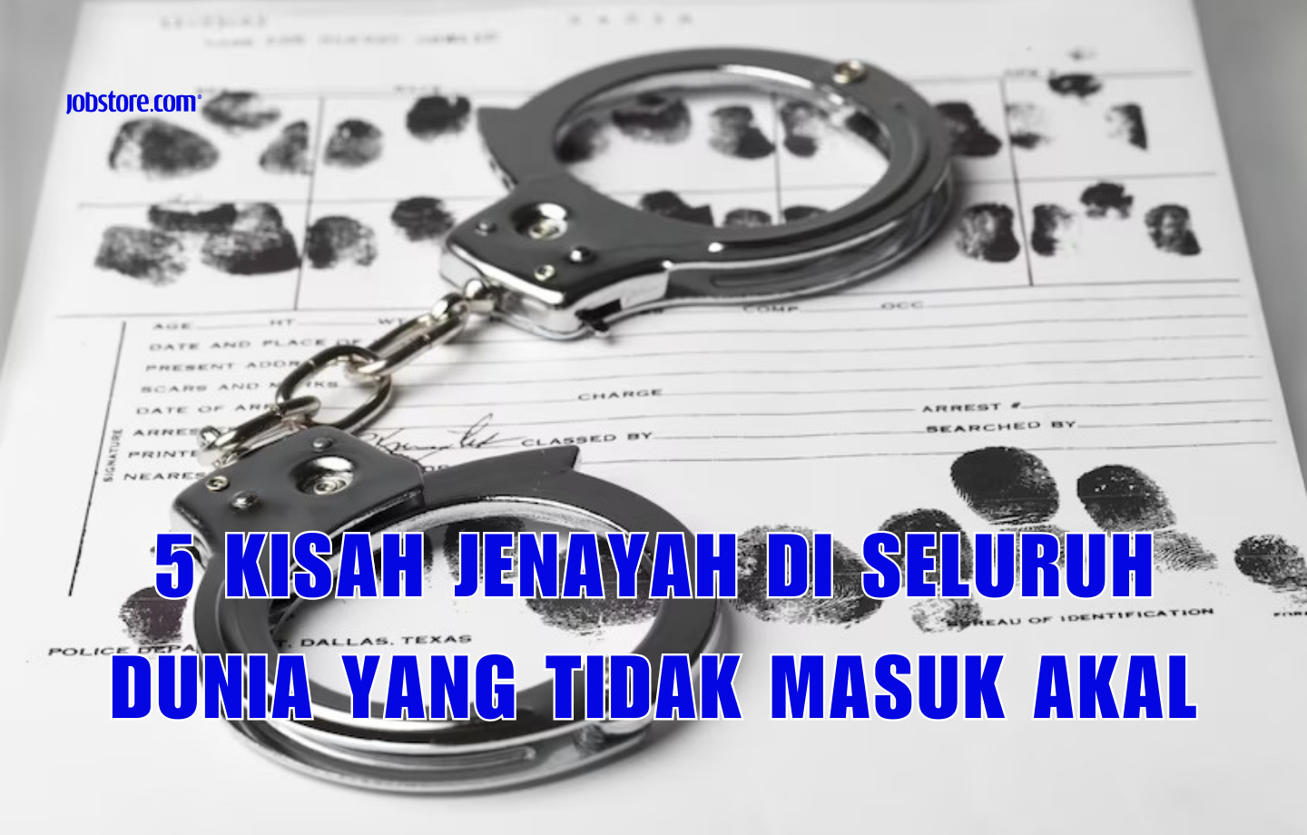 5 Kisah Jenayah Di Seluruh Dunia Yang Tidak Masuk Akal - Jobstore ...