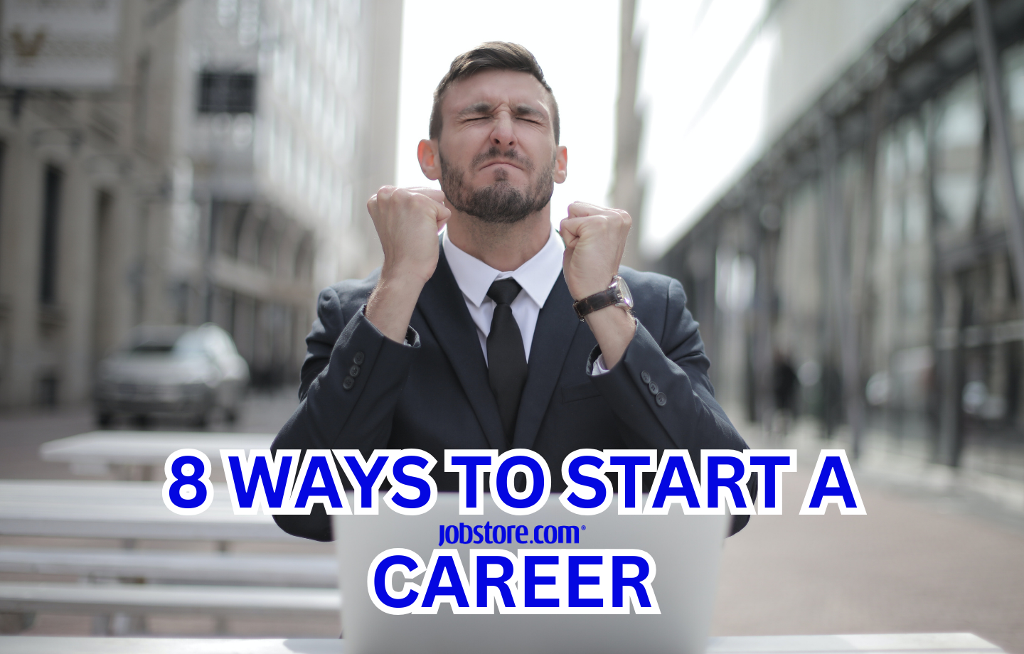 8 Ways To Start A Career