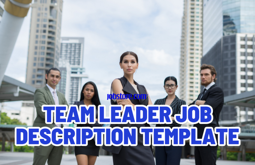 Team Leader Job Description Template - Jobstore Careers Blog - Malaysia ...