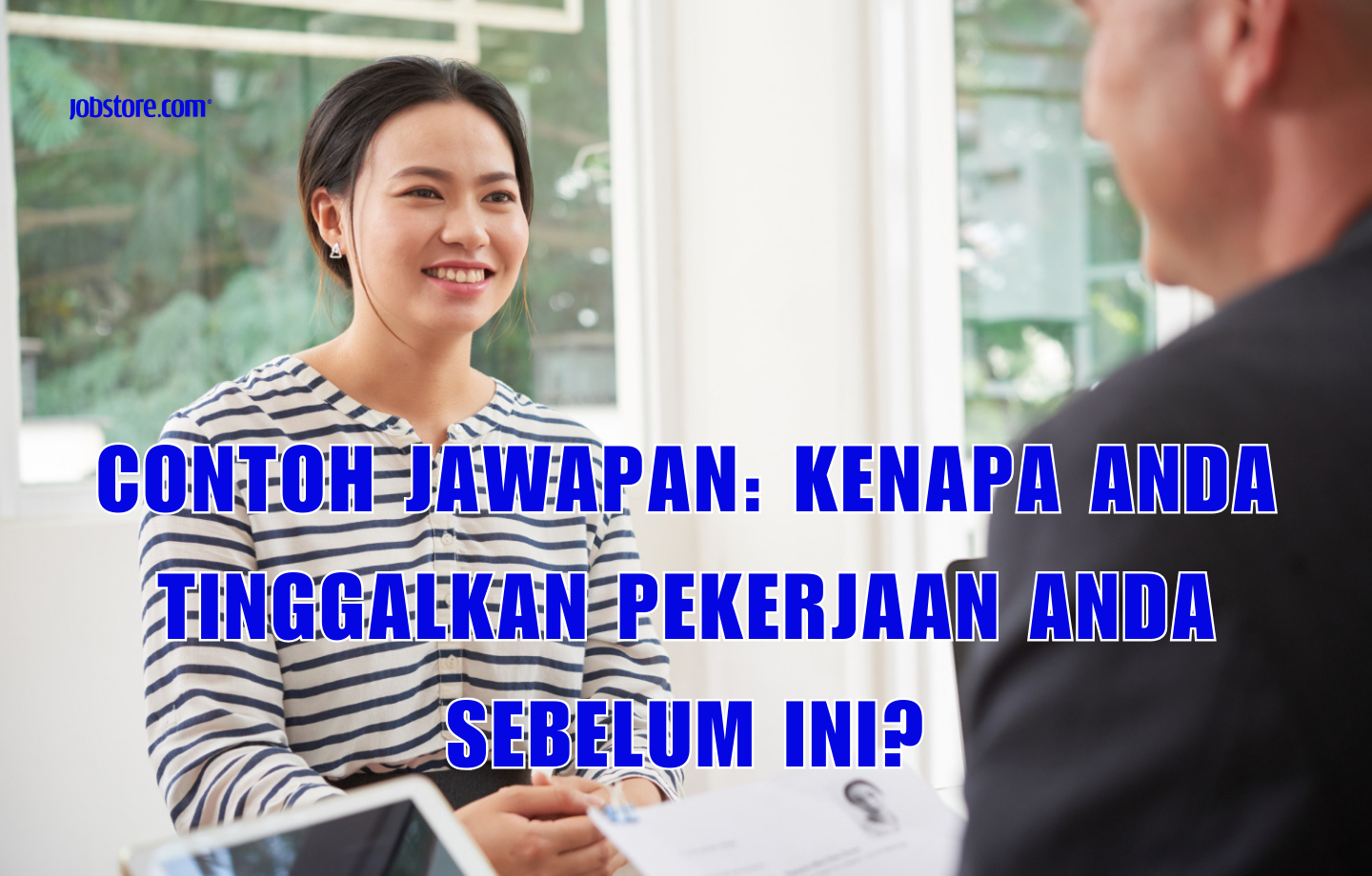 Contoh Jawapan: Kenapa Anda Tinggalkan Pekerjaan Anda Sebelum Ini - Jobstore Careers Blog ...
