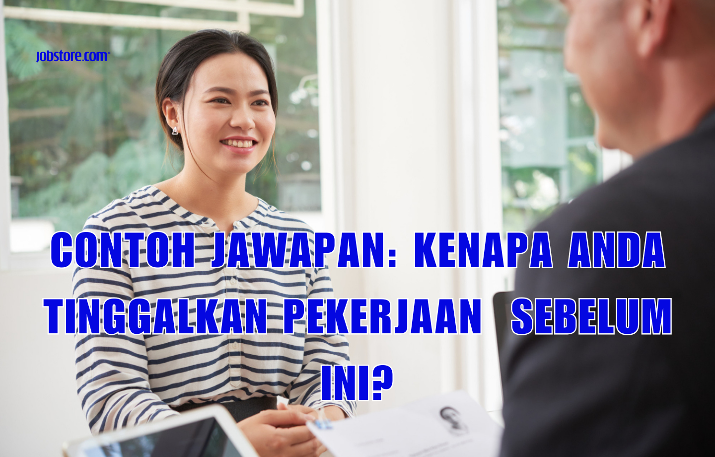 Contoh Jawapan: Kenapa Anda Tinggalkan Pekerjaan Anda Sebelum Ini - Jobstore Careers Blog ...
