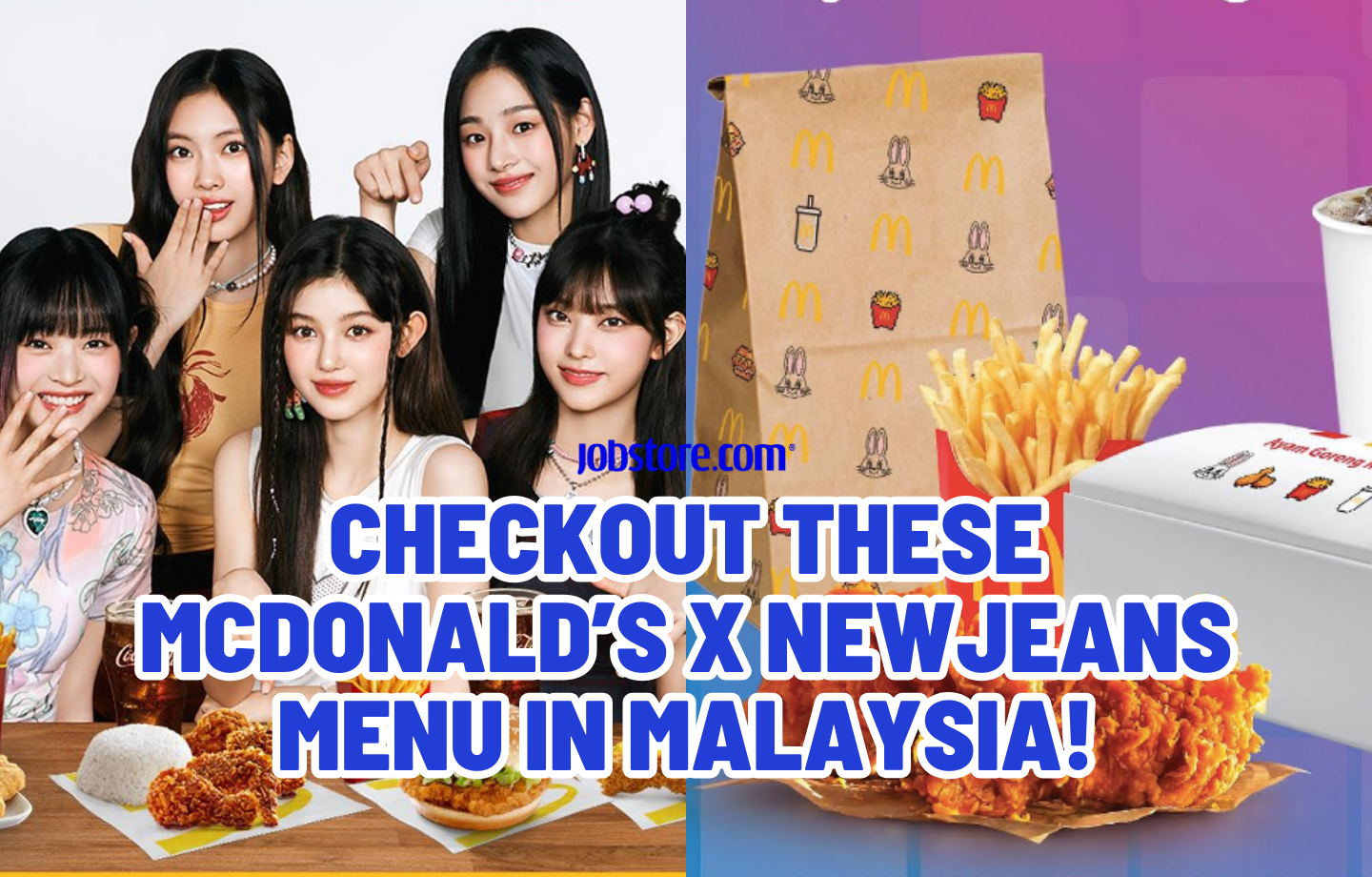 Check Out These McDonald’s X NewJeans Menu in Malaysia! - Jobstore ...