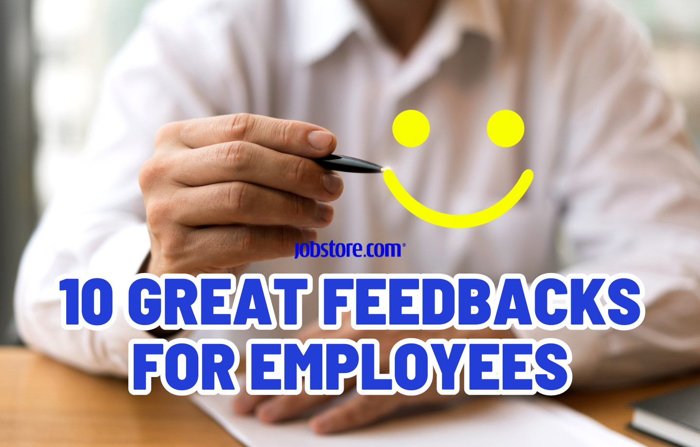 10 Great Feedbacks for Employees - Jobstore Careers Blog - Malaysia's ...