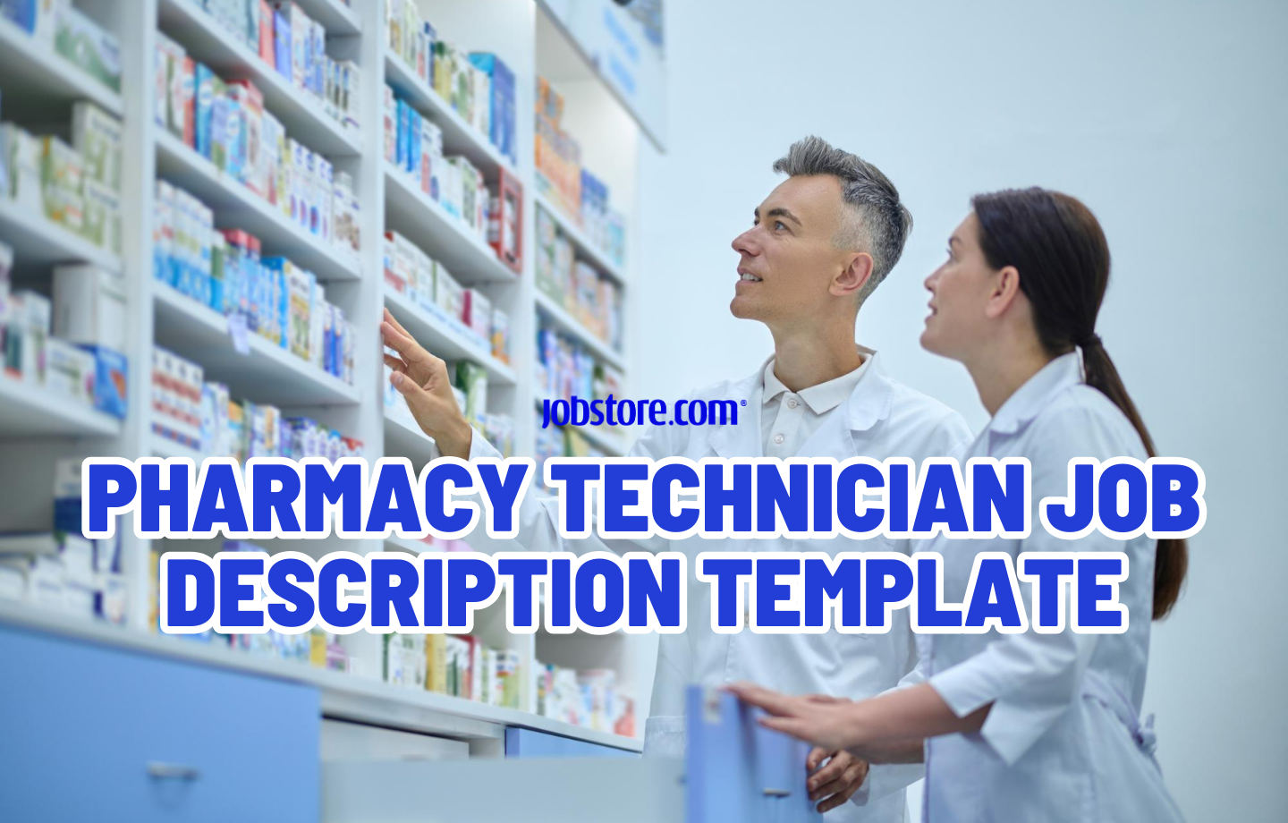 Pharmacy Technician Job Description Template - Jobstore Careers Blog ...