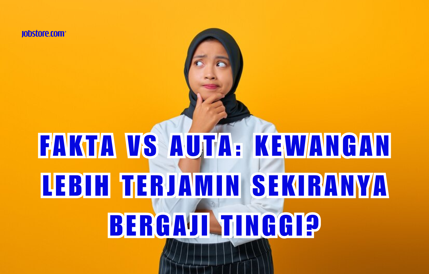 Fakta VS Auta: Kewangan Lebih Terjamin Sekiranya Bergaji Tinggi ...