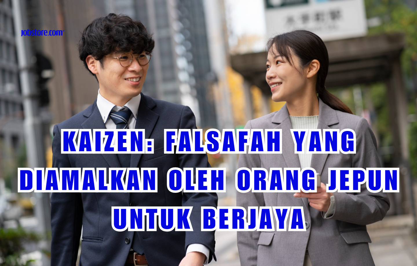 Kaizen: Falsafah Yang Diamalkan Oleh Orang Jepun Untuk Berjaya - Jobstore Careers Blog ...