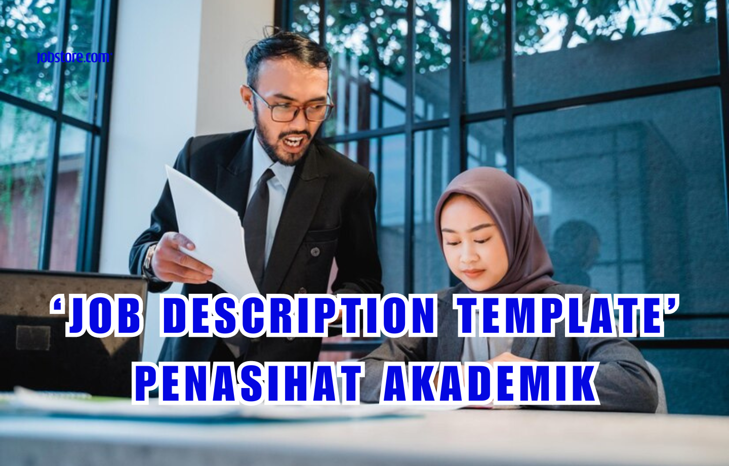 ‘Job Description Template’ Penasihat Akademik - Jobstore Careers Blog - Malaysia's best career blog