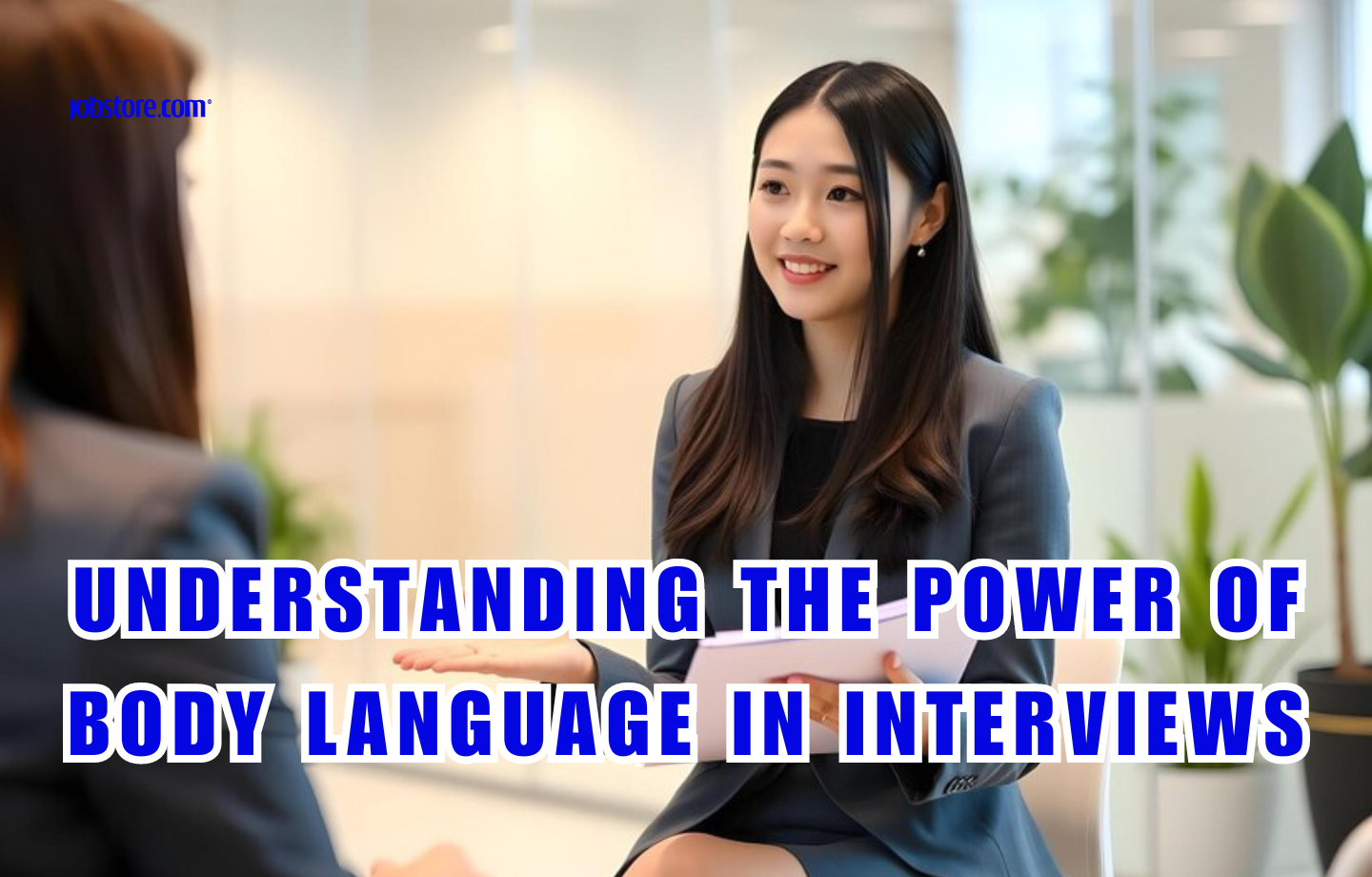 Understanding The Power of Body Language In Interviews - Jobstore Careers Blog - Malaysia's best ...