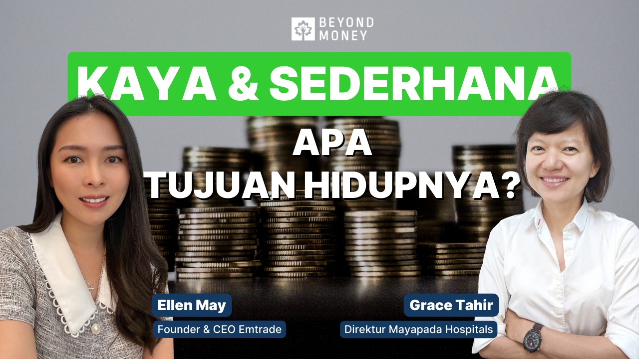 Beyond Money with Grace Tahir & Ellen May: Kaya dan Sederhana, Apa ...