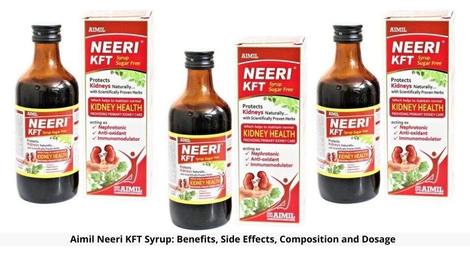 Aimil Neeri KFT Syrup: Benefits, Side Effects, Composition and Dosage