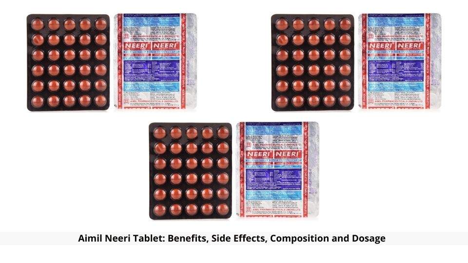 Aimil Neeri Tablet: Benefits, Side Effects, Composition and Dosage