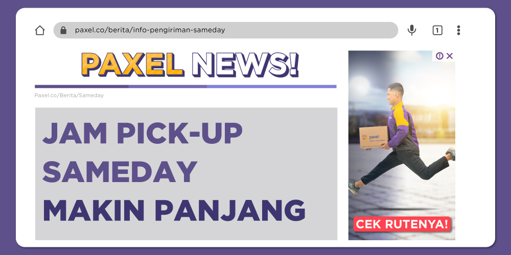 Jam Pick-up Pengiriman Sameday Makin Panjang pada Rute Ini!