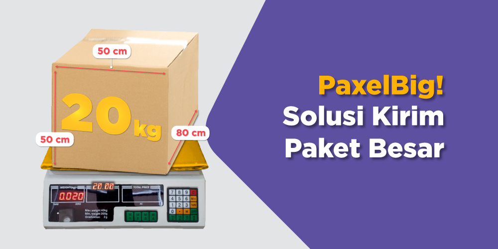 PaxelBig! Solusi Kirim Paket dalam Jumlah atau Ukuran Besar
