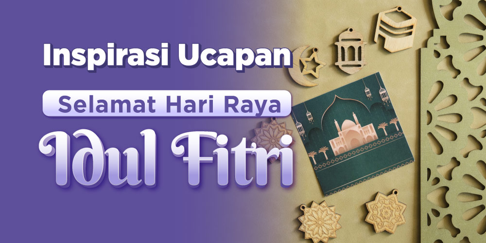 17 Ucapan Selamat Hari Raya Idul Fitri