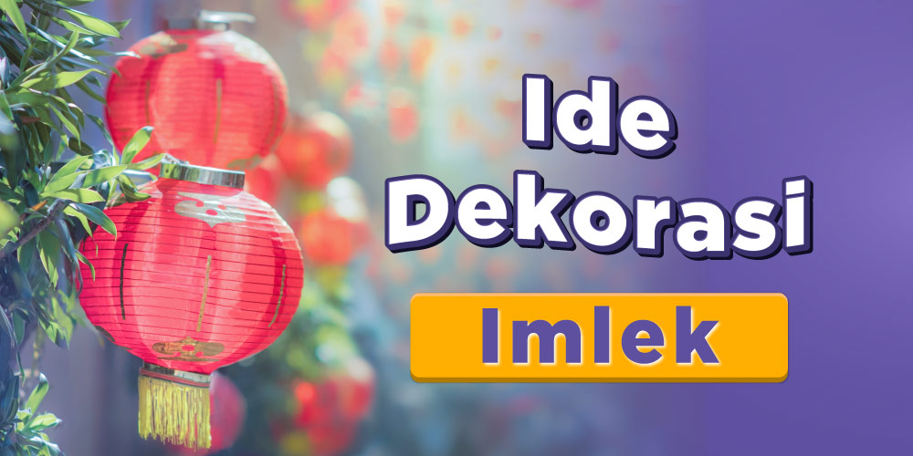 7 Dekorasi Imlek untuk Memeriahkan Suasana Rumah